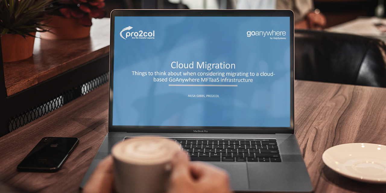 GoAnywhere Managed File Transfer & Cloud Migration Webinar